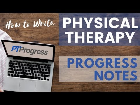 How to Write a Progress Note for Physical Therapy