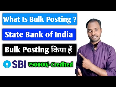 What Is Bulk Posting In State Bank of India