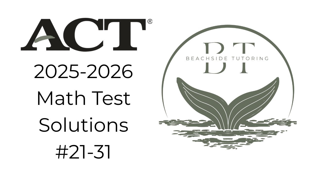 ACT 2025–2026 | Math Questions 21–31 Walkthrough + Step-by-Step Strategies | Beachside Tutoring