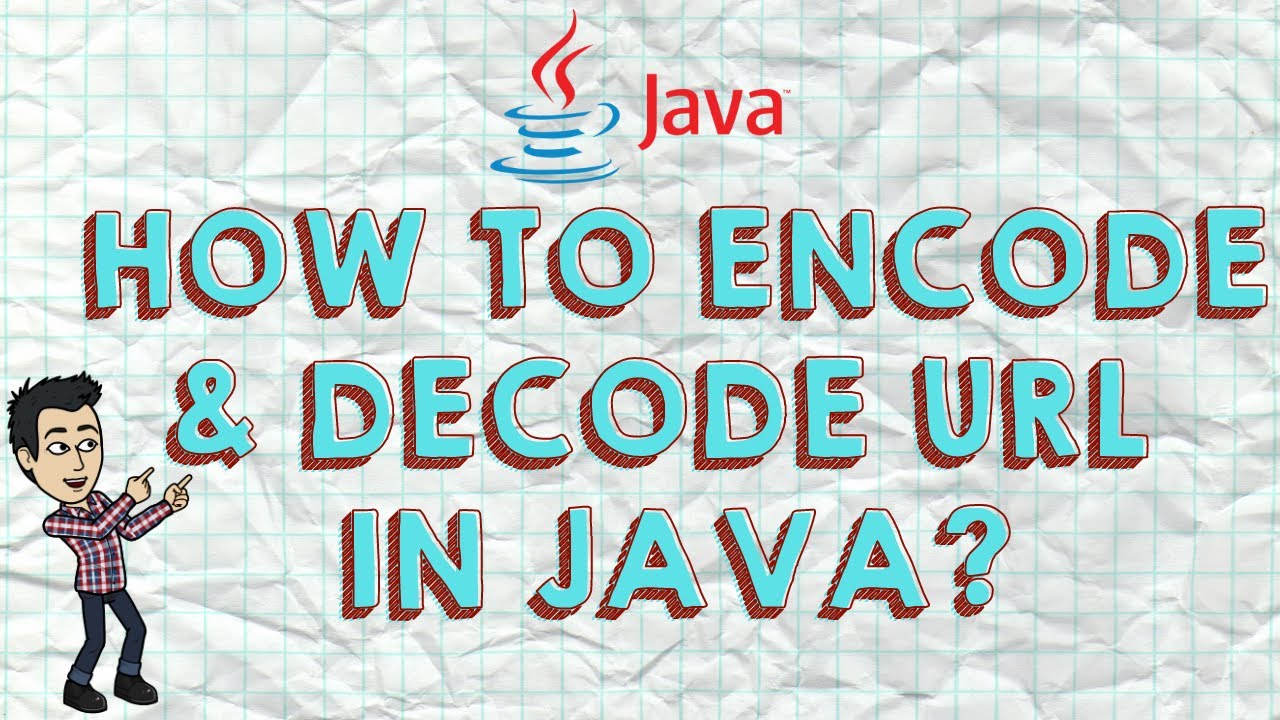 How to encode & decode URLs in JAVA?