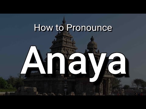 How to Pronounce Anaya