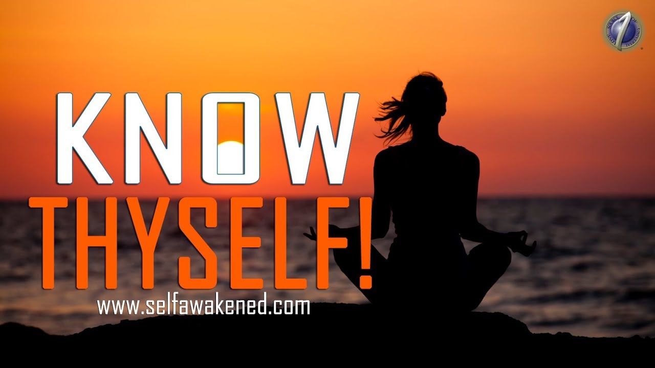 Know Thyself: To Awaken Self-Realization