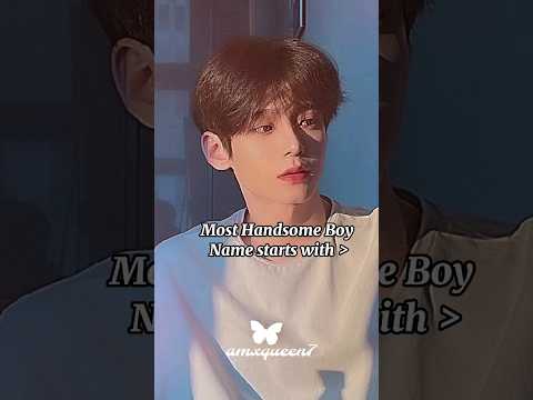 most handsome boy name start with #shorts #viral #viralvideo #kpop #bts #blackpink #handsome
