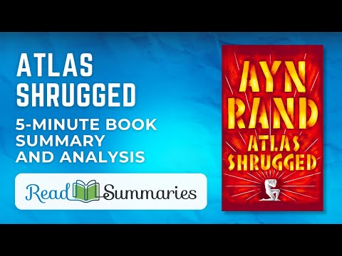 "Atlas Shrugged" Quick Summary and Insights | Ayn Rand's Magnum Opus