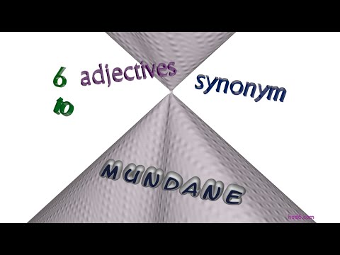 mundane - 7 adjectives which mean mundane (sentence examples)
