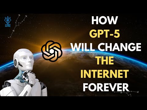How GPT 5 Will Change the Internet Forever