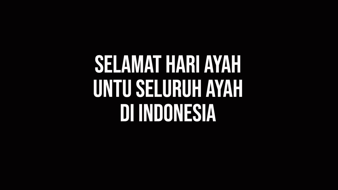 Selamat Hari Ayah Nasional