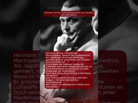 Hermann Göring – Vom Kriegshelden zum Symbol des Untergangs