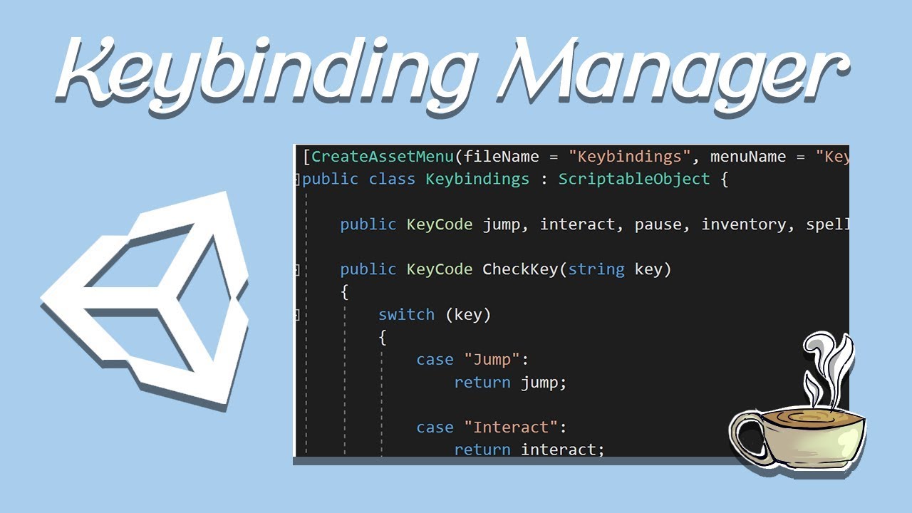 Create your own keybinding manager using Scriptable Objects - Unity