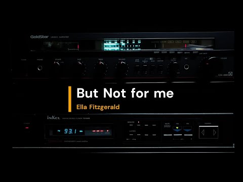 But Not for me // Ella Fitzgerald - 가사