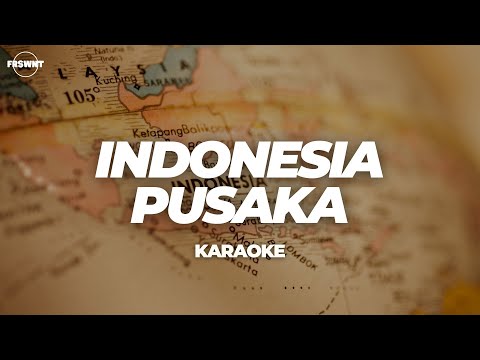 INDONESIA PUSAKA | KARAOKE (FRSWNT)