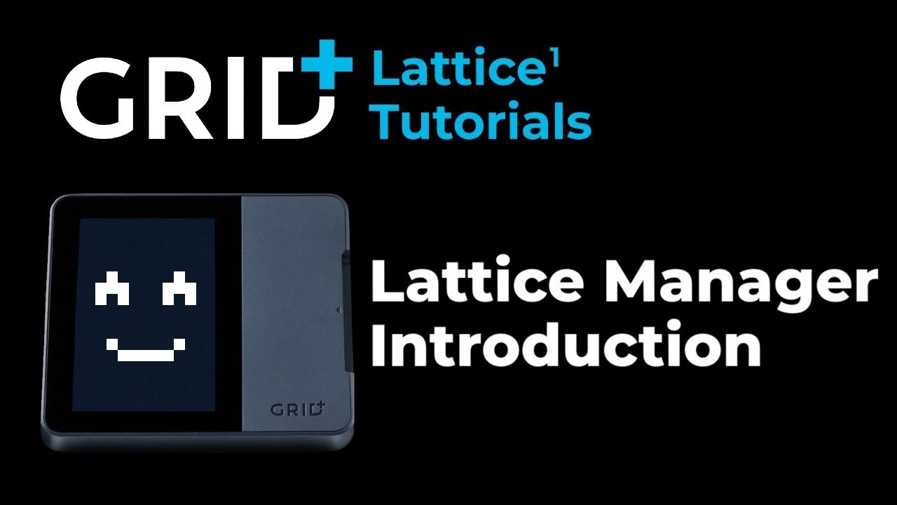 GridPlus Lattice1:  Getting Started with the Lattice Manager