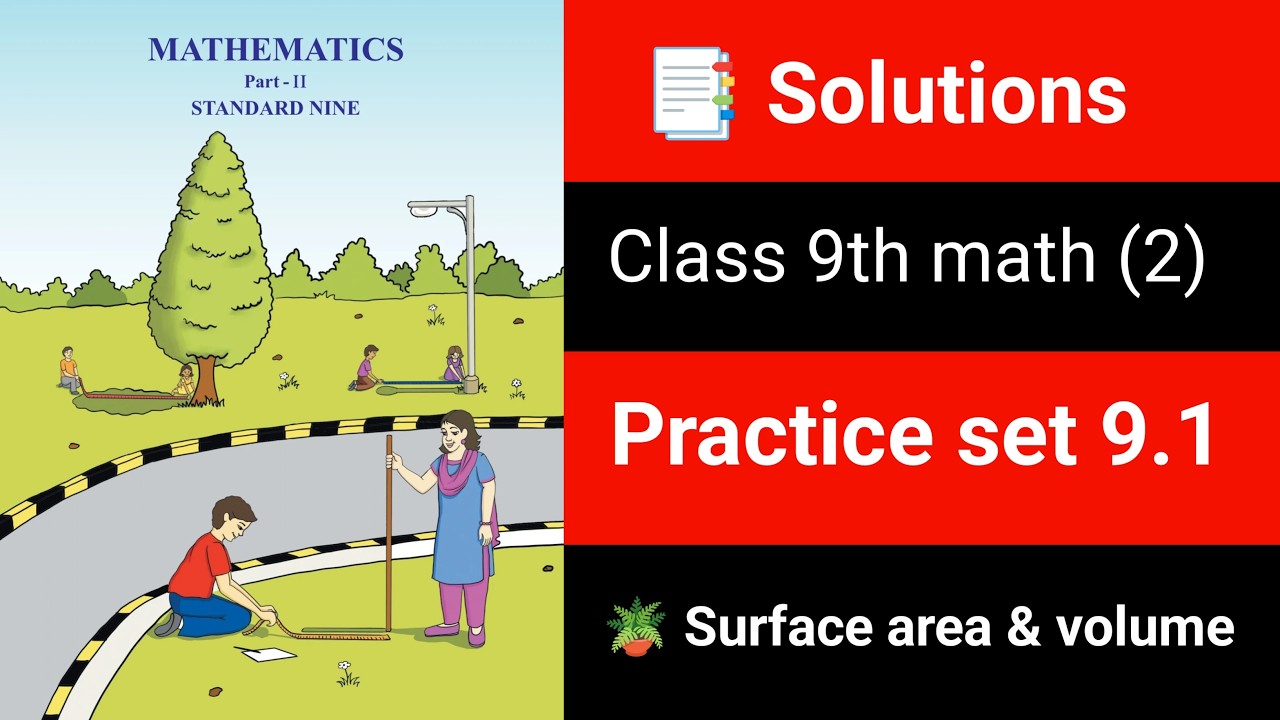 🪴 Class 9 Maths Part 2 | 🐦‍🔥 Practice Set 9.1 | 📑 Full Solutions | Surface Area & Volume |