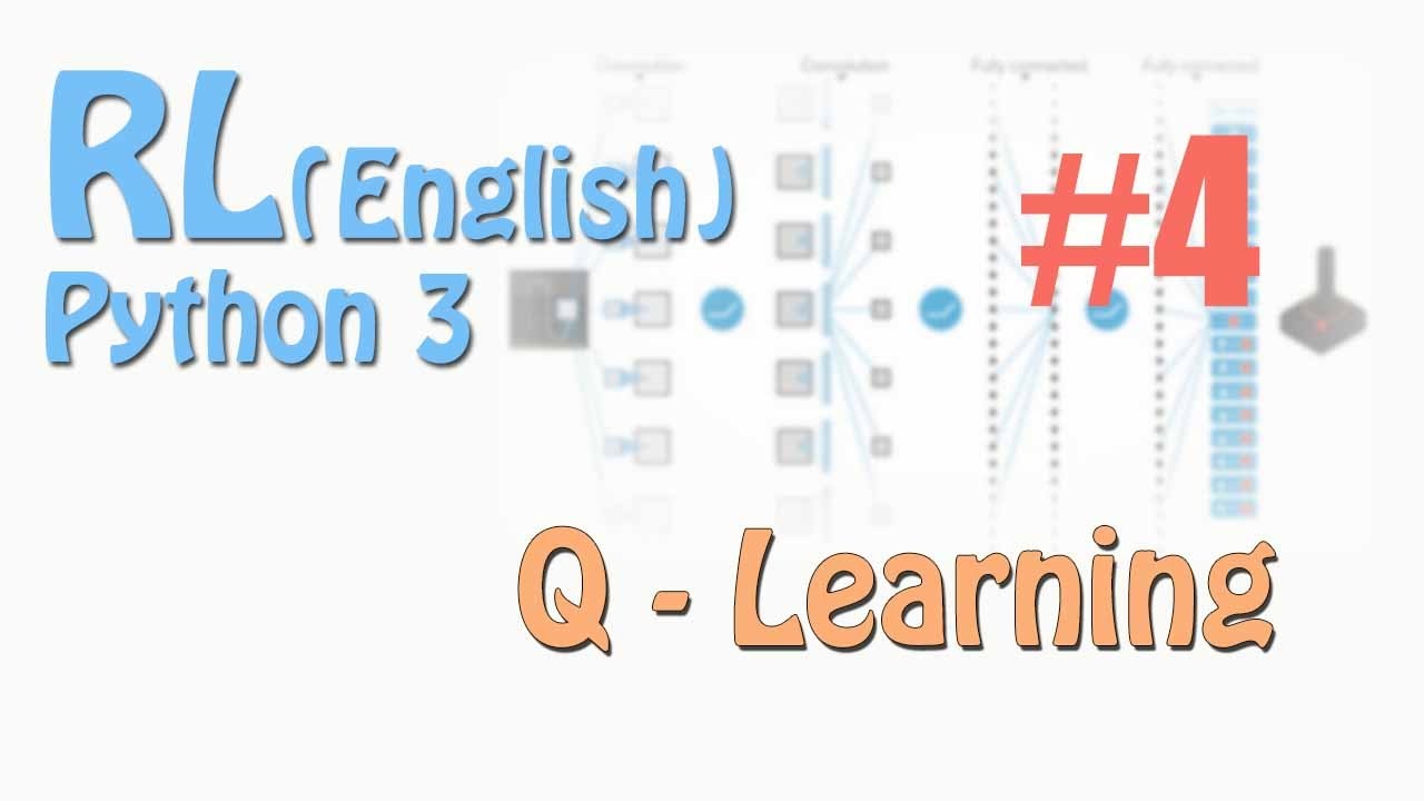 #4 Q Learning Reinforcement Learning (Eng python tutorial)