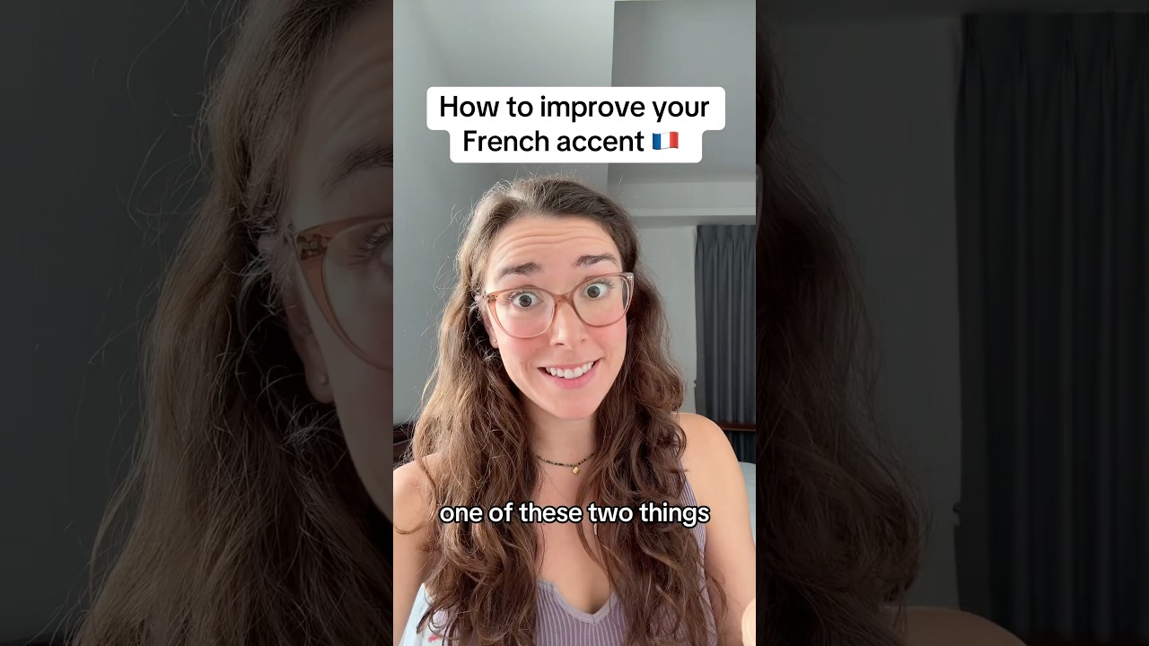 How to improve your French accent 🇫🇷