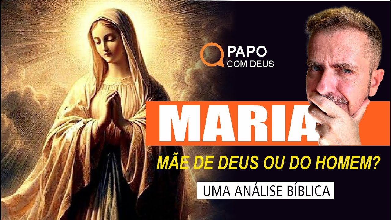 Maria: Mãe de Deus ou Mãe do Homem? Análise Bíblica | Papo com Deus