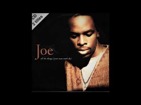 JOE All The Things (Your Man Won't Do) 2023 Remaster
