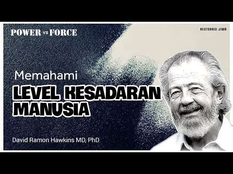 POWER VS FORCE, MEMAHAMI LEVEL KESADARAN MANUSIA I SKALA HAWKINS