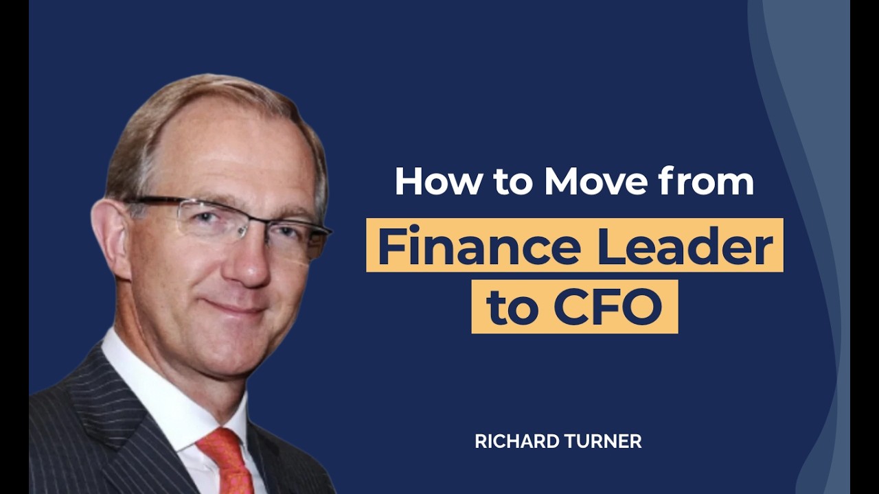 How to Move from Finance Leader to CFO, Richard Turner, GrowCFO Mentor