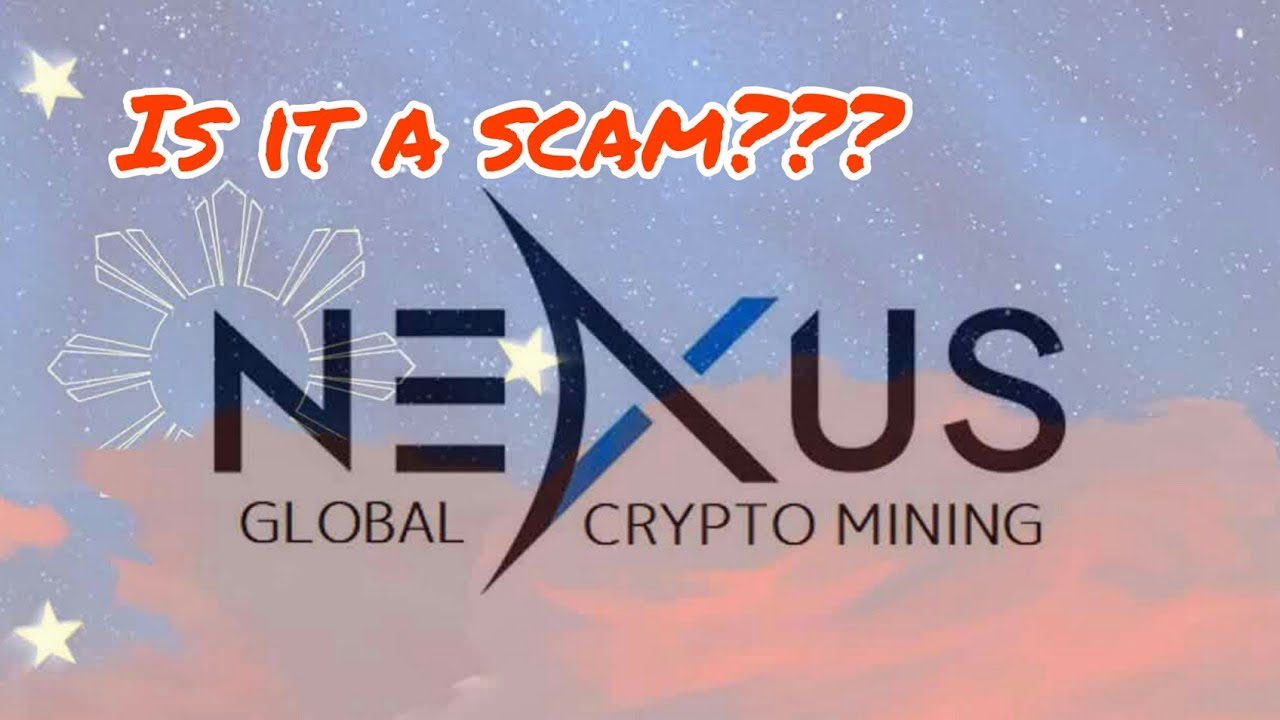 is Nexus crypto mining a scam???