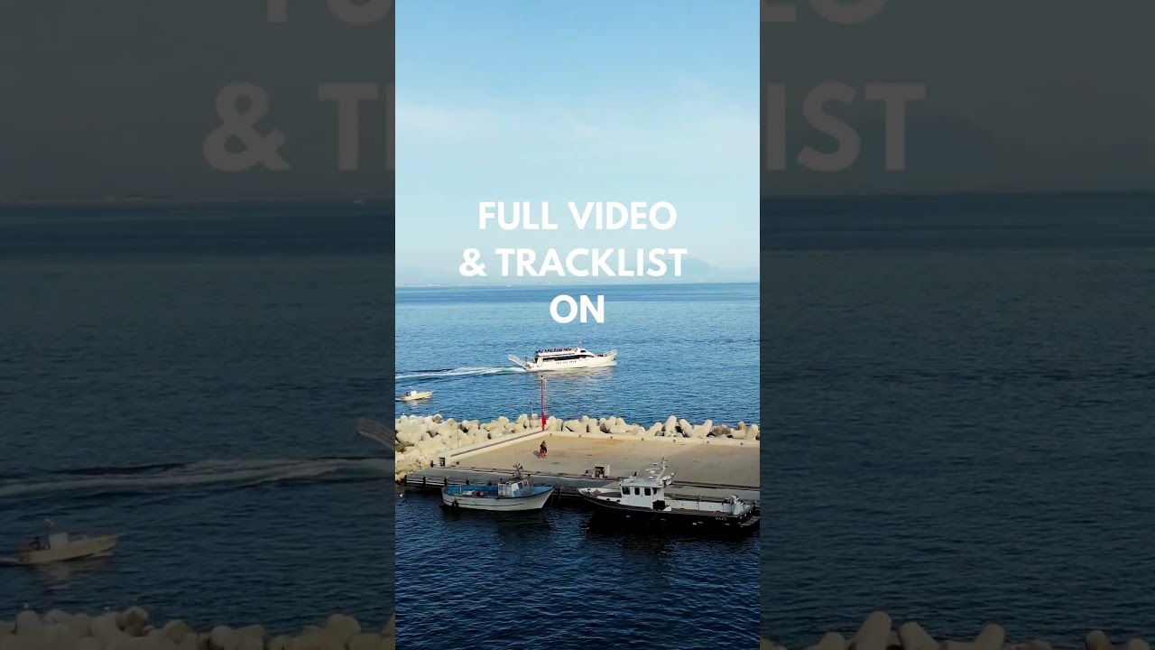 ♪  OUTSIDE#3 ♪  #amalficoast #chillvibes #summervibes #summer #electronicvibes #relaxingmusic #sea