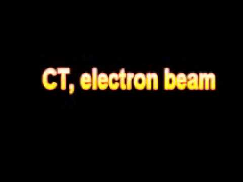 What Is The Definition Of CT, electron beam - Medical Dictionary Free Online