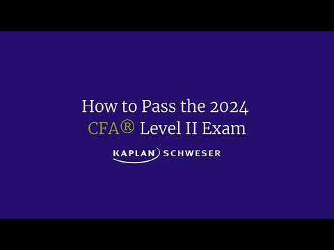 How to Pass the 2024 CFA® Level II Exam