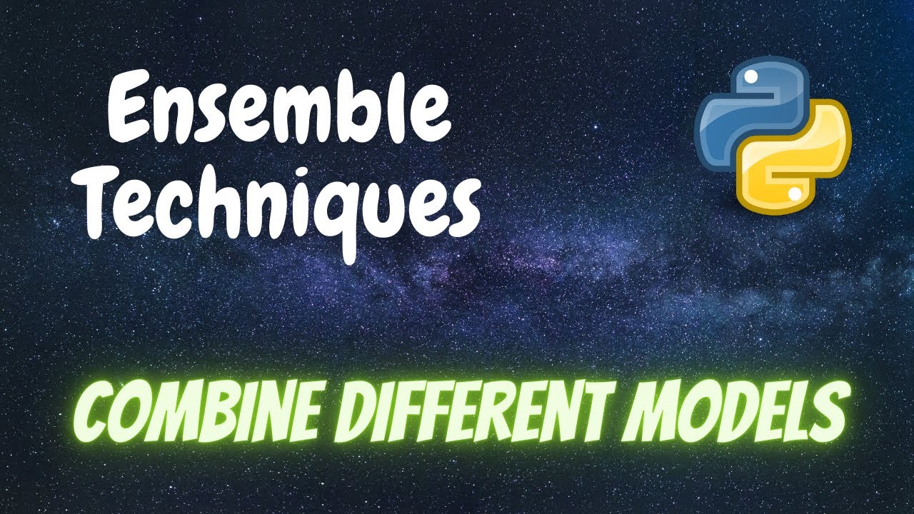 Ensemble Techniques in Machine Learning | Python