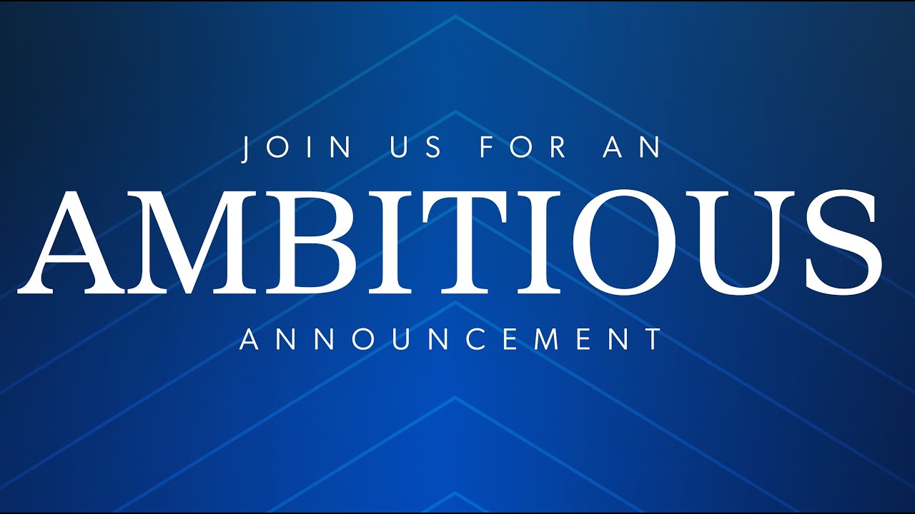 An Ambitious Announcement