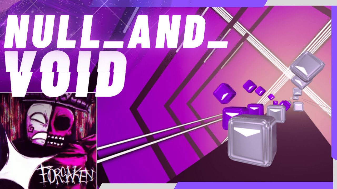 NULL_AND_VOID (Noli Chase Theme) - Beat Saber