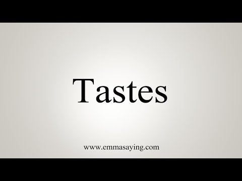 How To Say Tastes