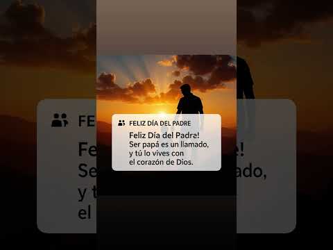 Feliz día para todos#fypp #amor #frases #diadelpadre #reflexion #diosteama #fe #luz