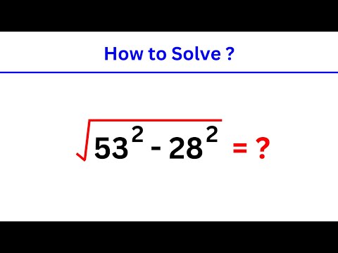 A Nice Square Root Problem - Algebra | Find the square root of 53 square minus 28 square