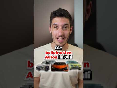 Die BELIEBTESTEN Autos im Juli..?! 🚗😳 | #neuwagen #neuzulassungen #autonews