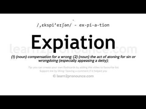 Pronunciation of Expiation | Definition of Expiation