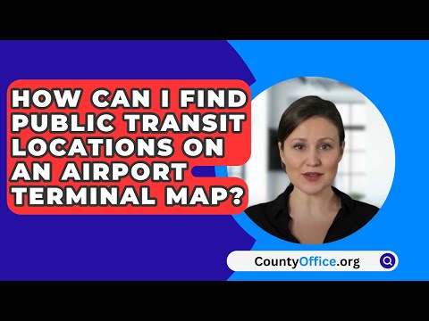 How Can I Find Public Transit Locations On An Airport Terminal Map? - CountyOffice.org