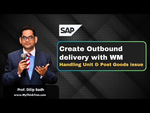 Create Outbound delivery with WM , Handling Unit & Post Goods issue | #sap #sapwm #saptraining