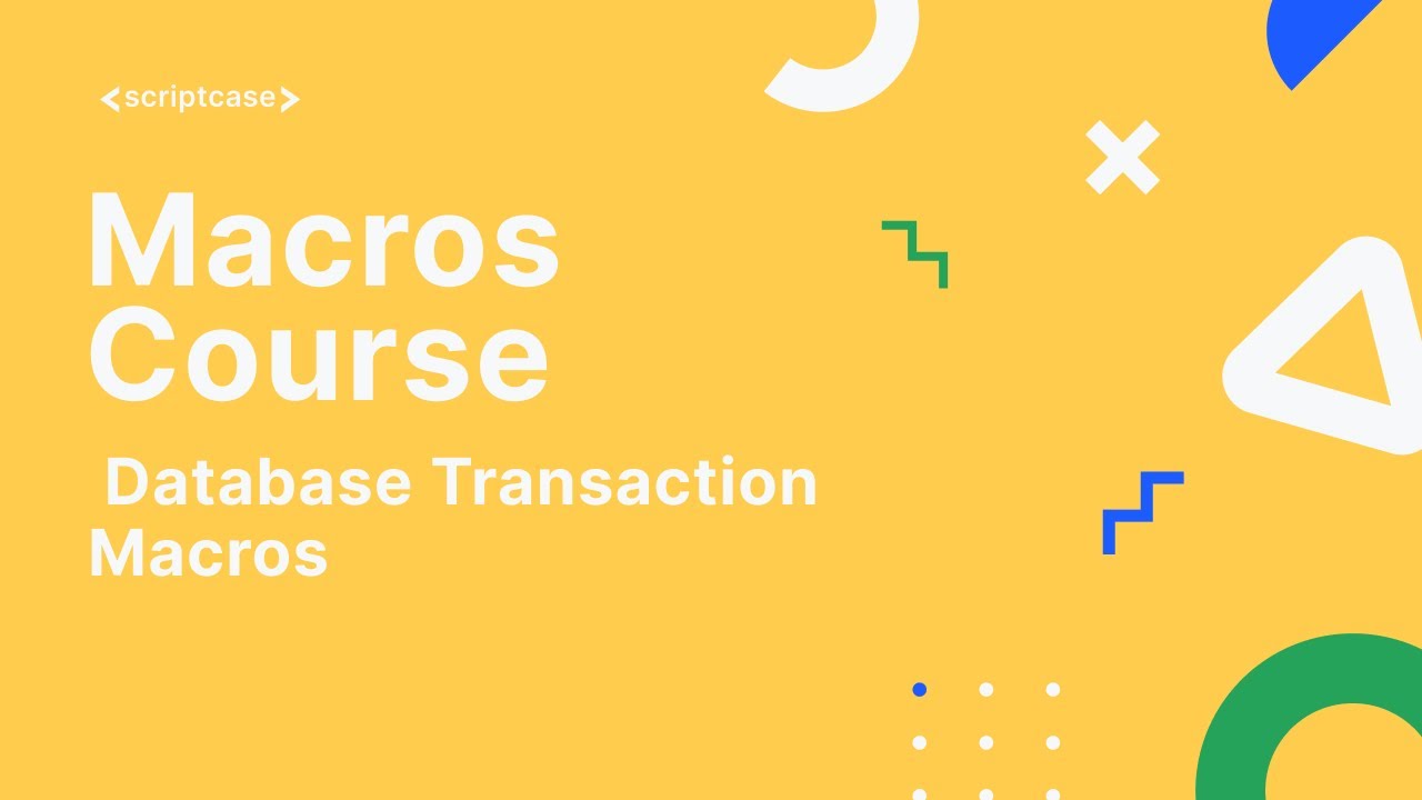 Scriptcase Macros: SQL Module -  Database Transaction Macros