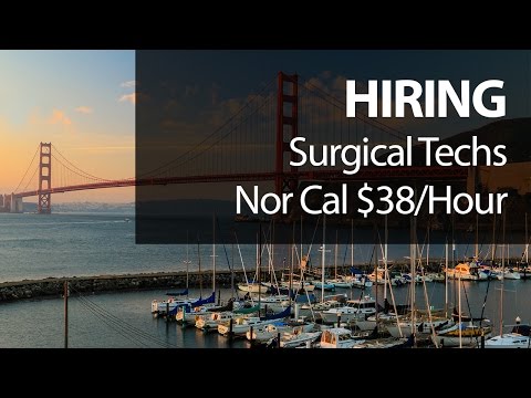 Surgical Techs $38/ hour - Nor Cal