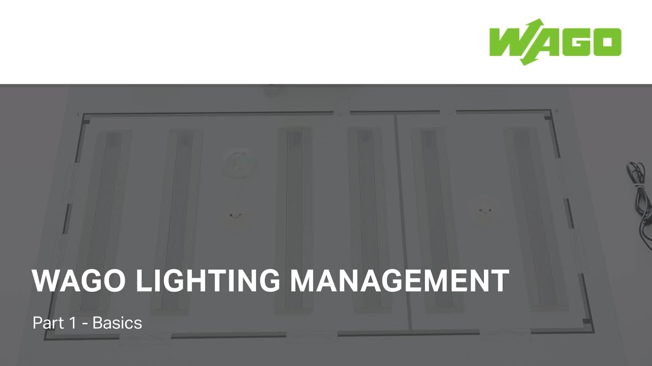 WAGO Lighting Management Part 1 – Basics
