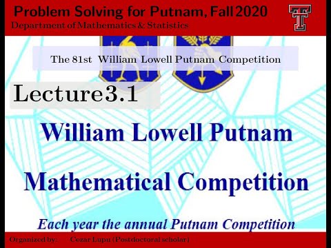 Zoom Lecture 3.1 | TTU MATH 4000-Problem Solving for Putnam, Fall 2020