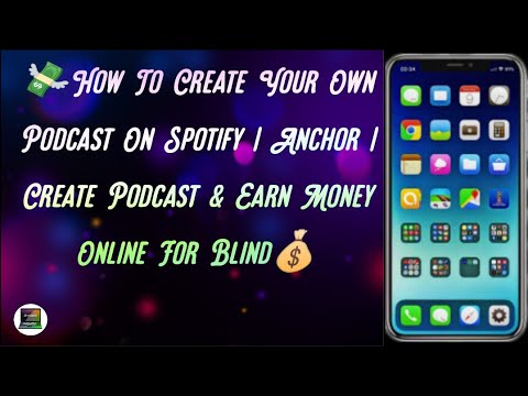 💸How To Create Your Own Podcast On Spotify | Anchor | Create Podcast & Earn Money Online For Blind💰