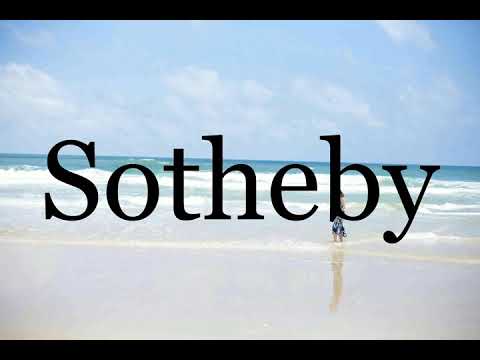 How To Pronounce Sotheby🌈🌈🌈🌈🌈🌈Pronunciation Of Sotheby