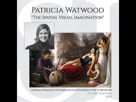 THE BENNETT-SCHMIDT LECTURES ON THE HIGHER AIM OF ART: PATRICIA WATWOOD "THE SPATIAL IMAGINATION"