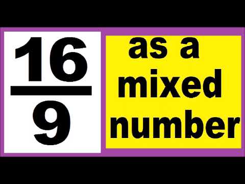 16/9 as mixed number. An improper fraction to mixed number, an example.