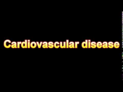 What Is The Definition Of Cardiovascular disease Medical Dictionary Free Online