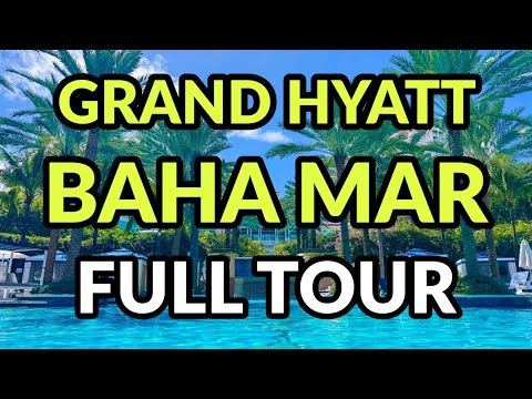 🌴🌴 GRAND HYATT BAHA MAR FULL TOUR | NASSAU, BAHAMAS