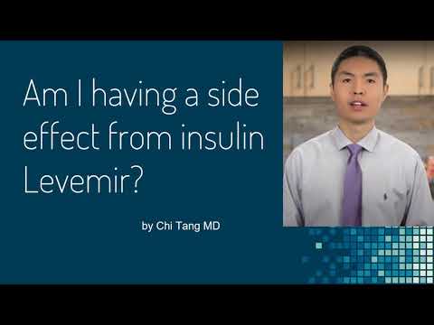Am I having a side effect from insulin Levemir (detemir)?