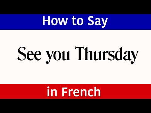 Days of the week in French | See you Thursday in French | French Words & Phrases | "Thursday" in Fre