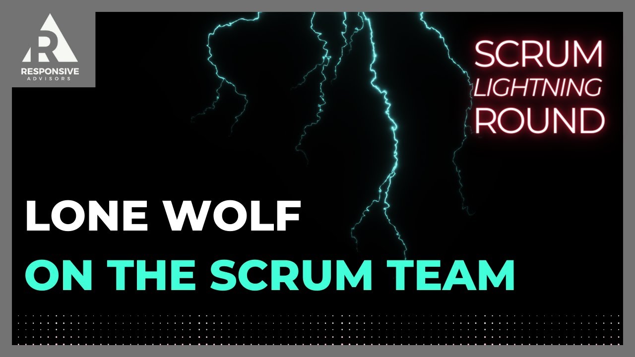 How do you handle a lone wolf on the Scrum Team?